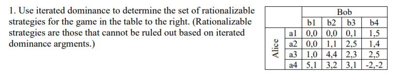 Solved 1. Use iterated dominance to determine the set of | Chegg.com