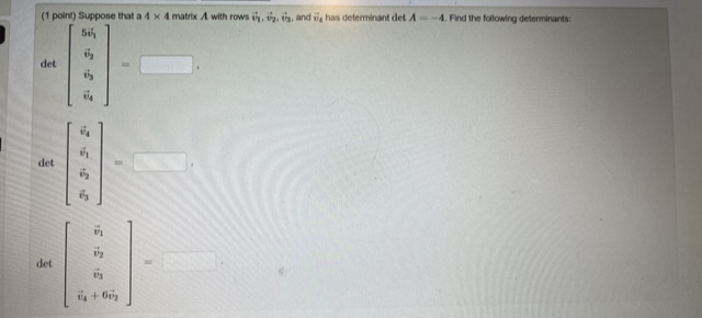 Solved (1 point) Suppose that a 4×4 matrix A with rows | Chegg.com