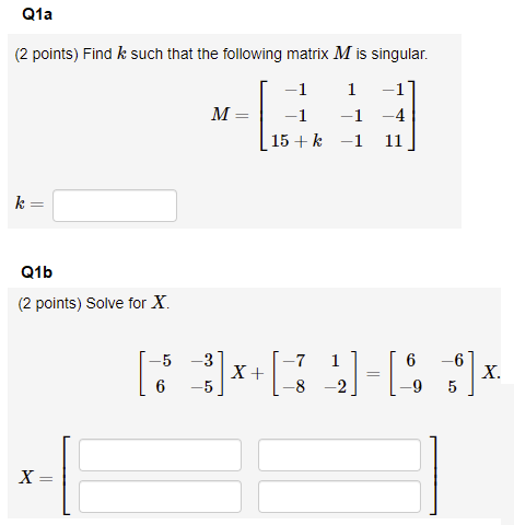Solved Q1a (2 points) Find k such that the following matrix | Chegg.com