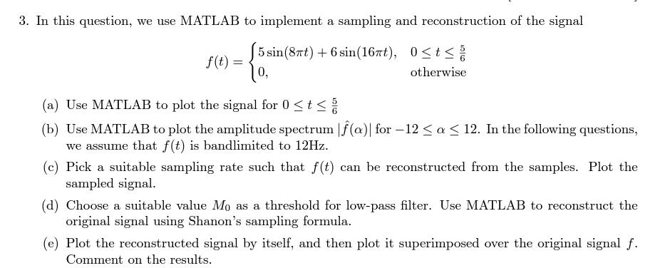 Solved 3. In this question, we use MATLAB to implement a | Chegg.com