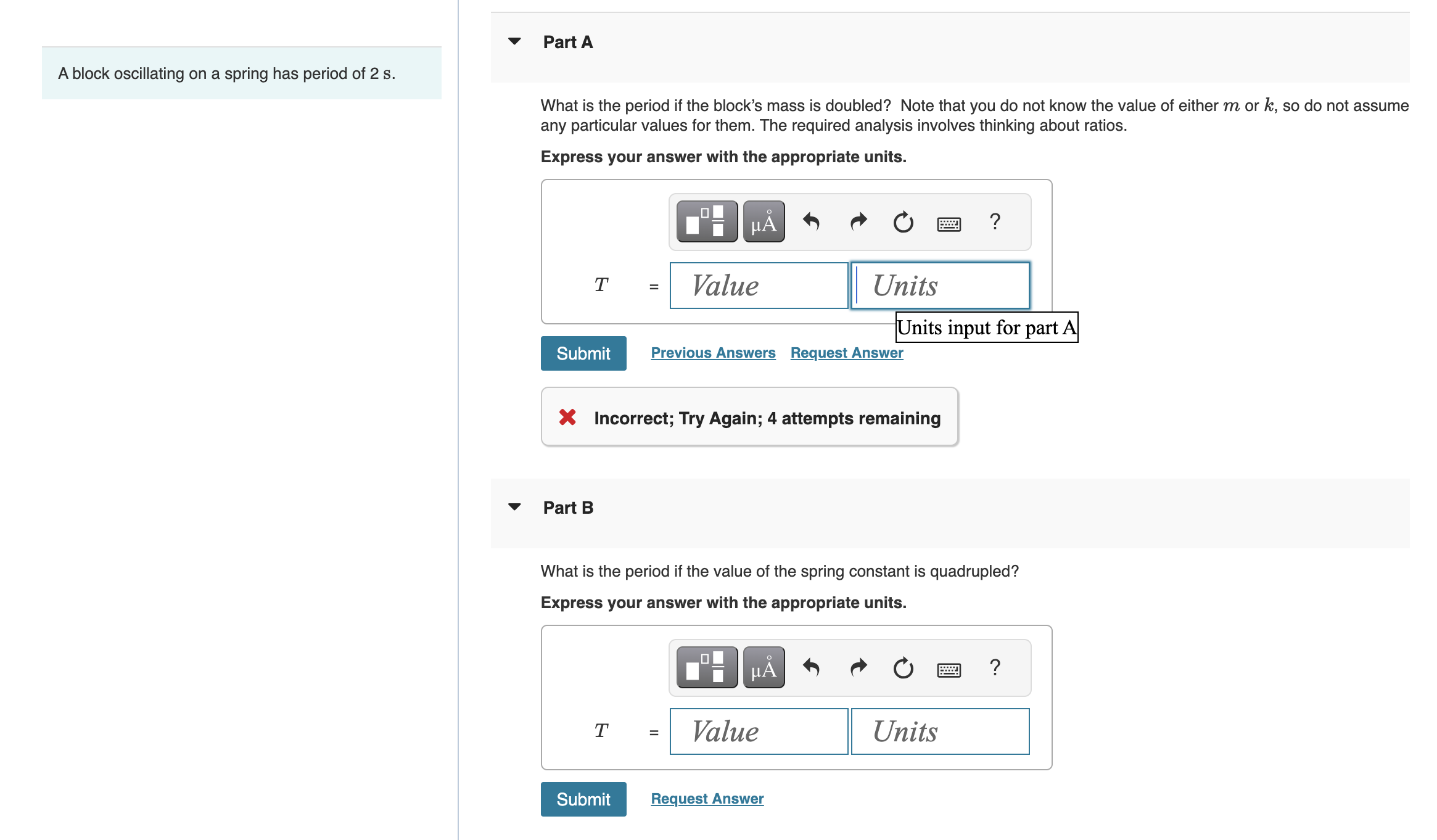 Solved A block oscillating on a spring has period of 2 s. | Chegg.com