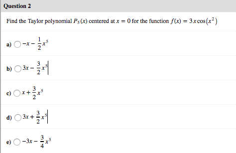 Solved Find the Taylor polynomial P5(x) centered at x=0 for | Chegg.com