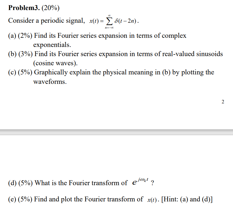 Solved Problem3. (20\%) Consider a periodic signal, | Chegg.com