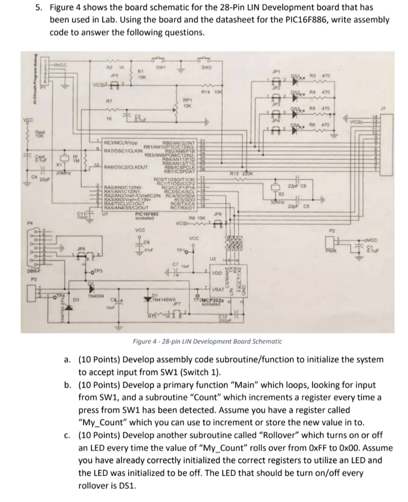 Solved 5. Figure 4 shows the board schematic for the 28-Pin | Chegg.com