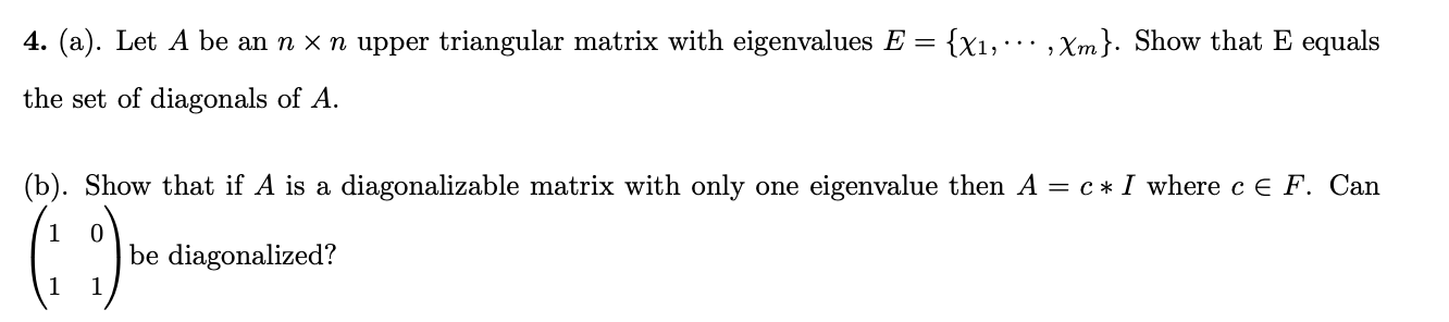 Solved 4. (a). Let A be an n x n upper triangular matrix | Chegg.com