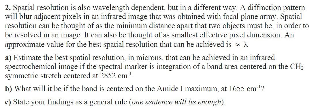 Solved 2. Spatial resolution is also wavelength dependent, | Chegg.com