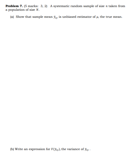 Solved Problem 7. (5 marks: 3, 2) A systematic random sample | Chegg.com