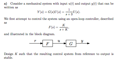 Solved a) Consider a mechanical system with input u(t) and | Chegg.com