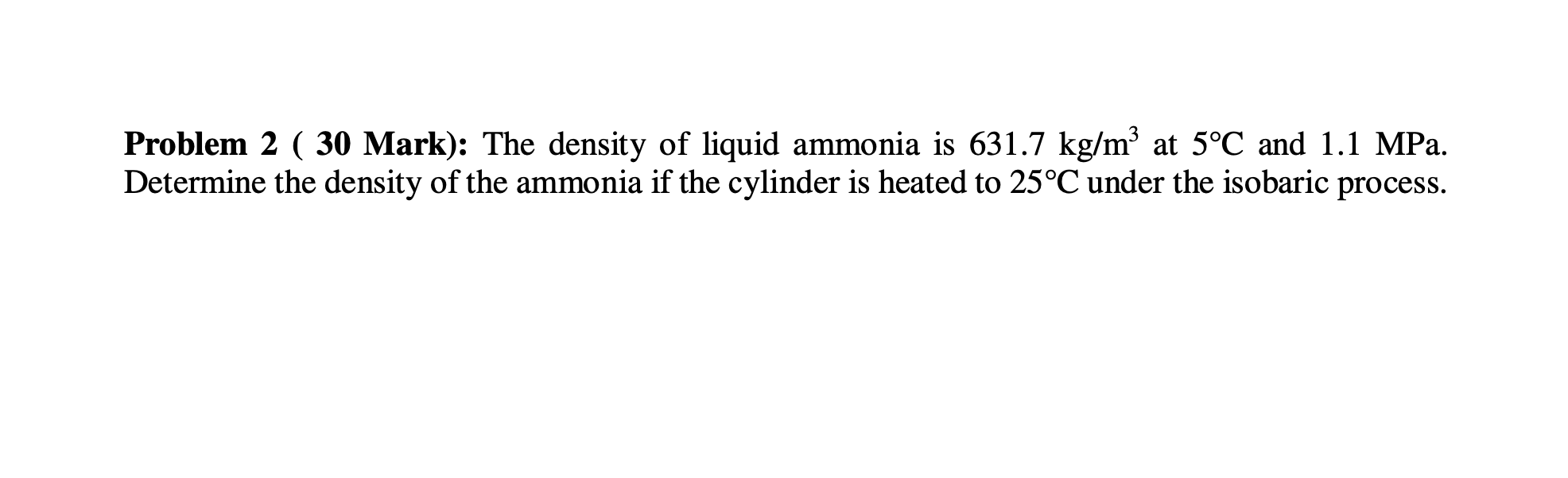 Solved Problem 2 ( 30 Mark): The density of liquid ammonia | Chegg.com