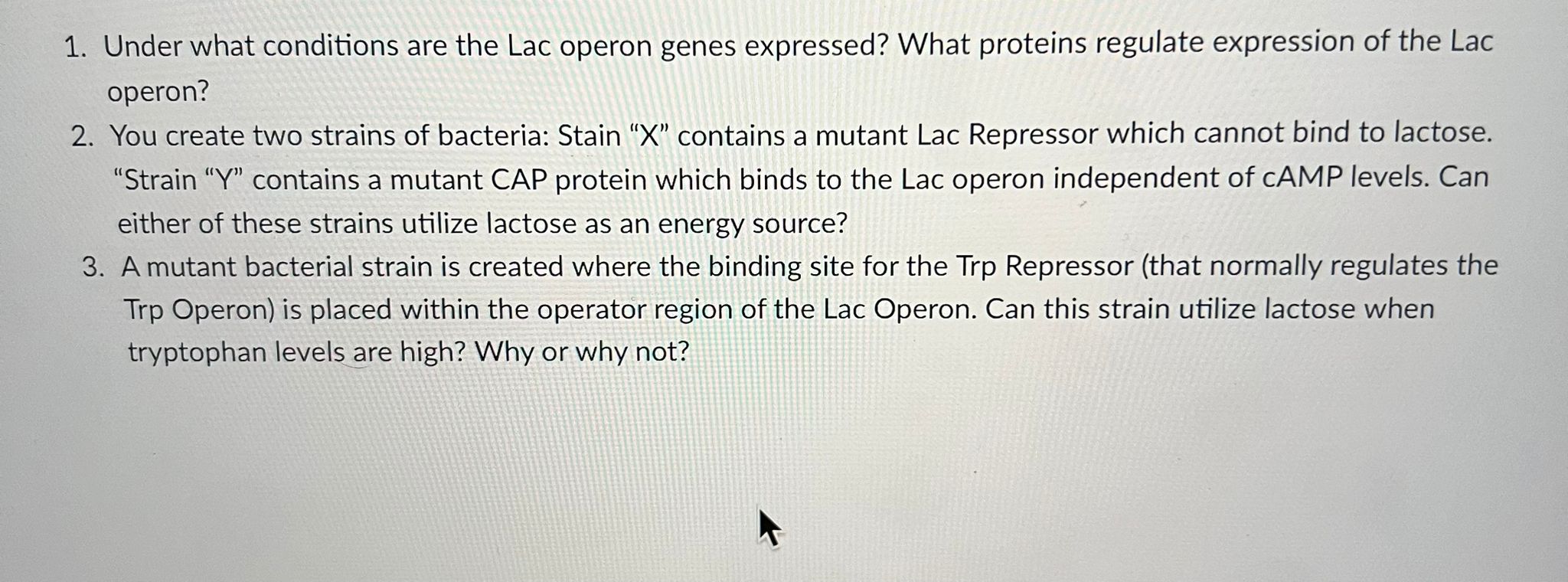 Solved 1. Under what conditions are the Lac operon genes | Chegg.com