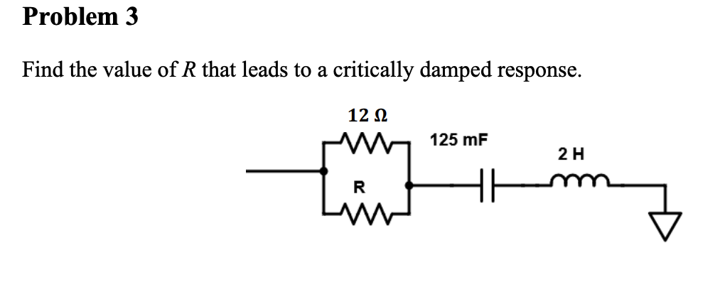 Solved Find the value of R that leads to a critically damped | Chegg.com