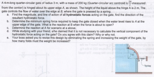 Solved A 4-m-long quarter-circular gate of radius 3 m, with | Chegg.com