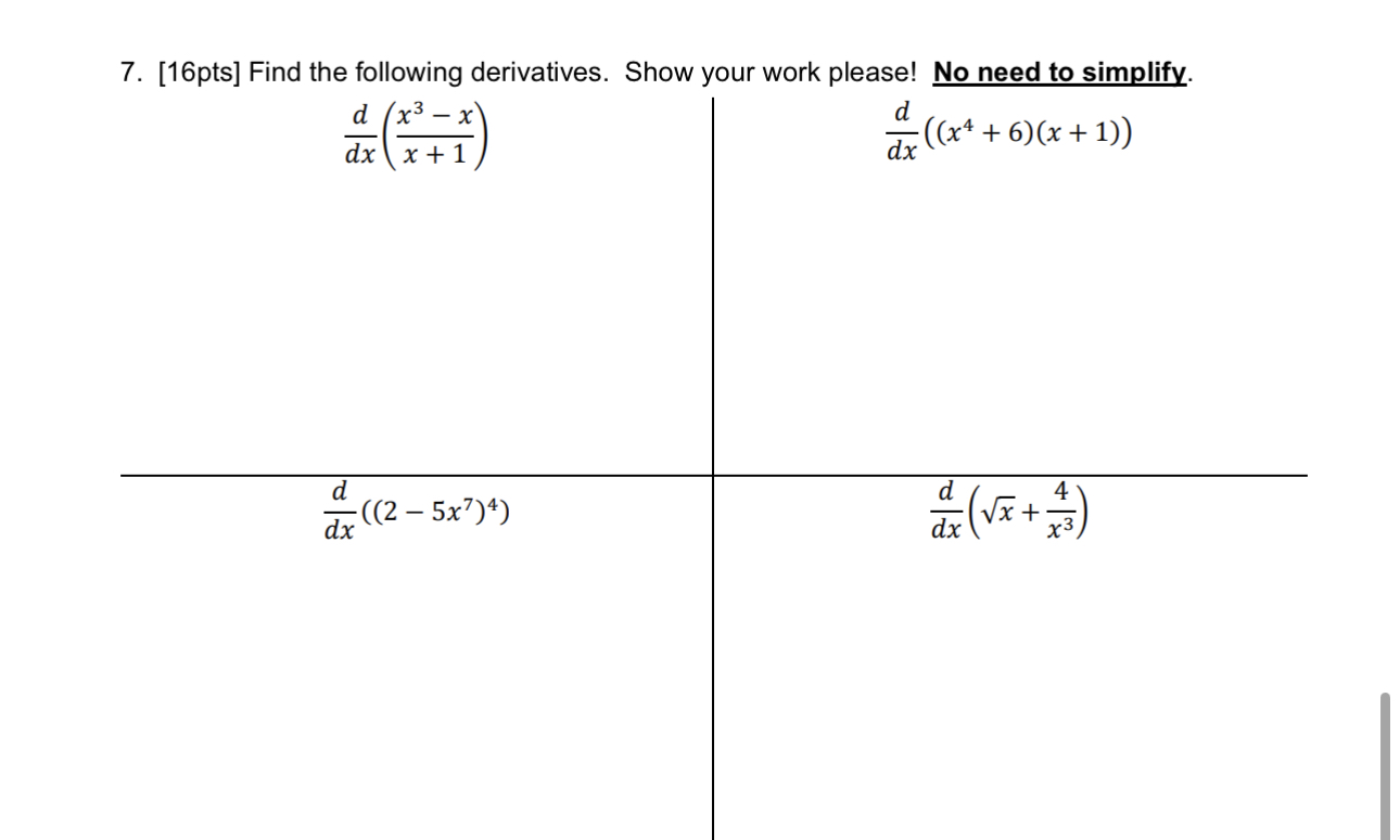 Solved 7. [16pts] Find the following derivatives. Show your | Chegg.com