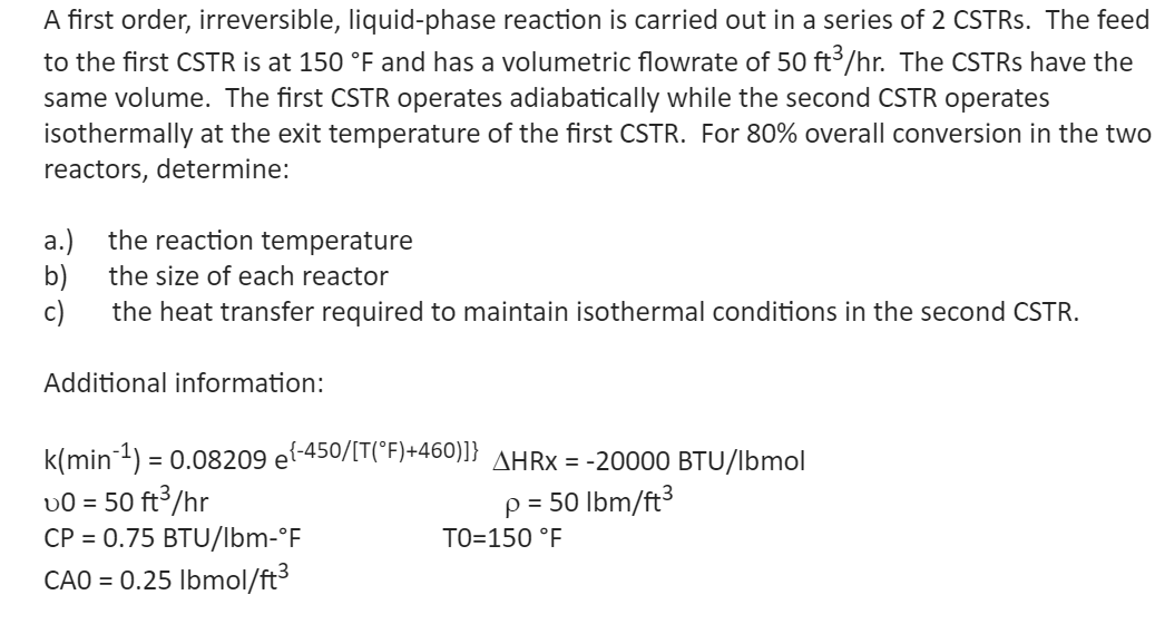 Solved A first order, irreversible, liquid-phase reaction is | Chegg.com
