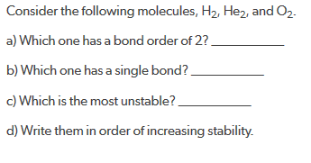 Solved Consider the following molecules, H2, Hez, and O2- a) | Chegg.com