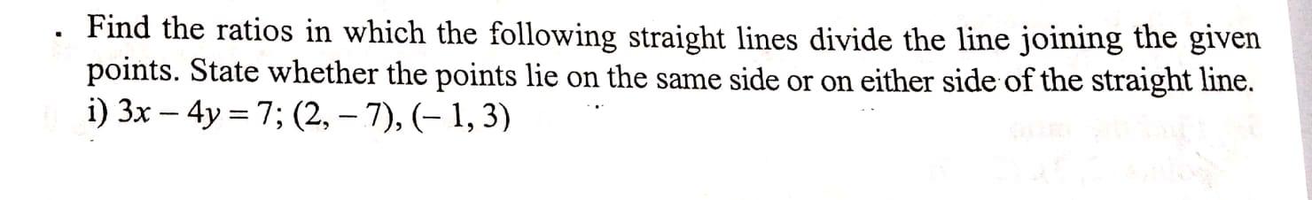 Solved Find the ratios in which the following straight lines | Chegg.com