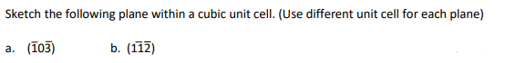 Solved Sketch the following plane within a cubic unit cell. | Chegg.com