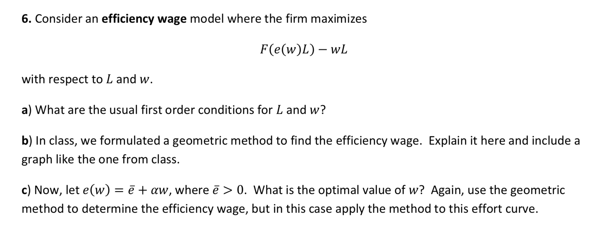 6. Consider an efficiency wage model where the firm | Chegg.com