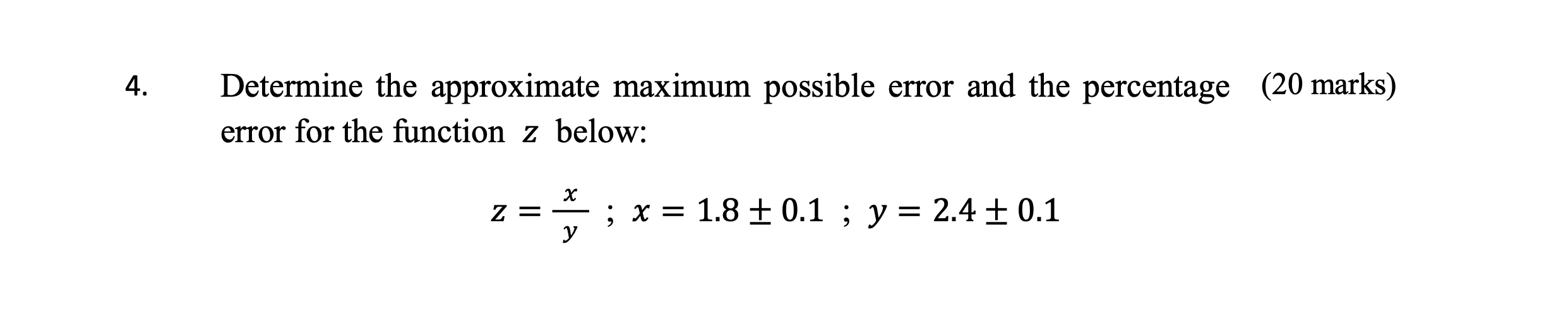 Solved Determine The Approximate Maximum Possible Error And 