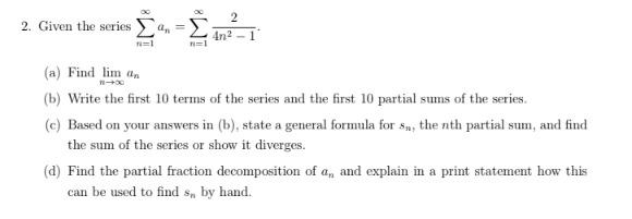 Solved Given the series ∑n=1∞an=∑n=1∞4n2−12. (a) Find | Chegg.com
