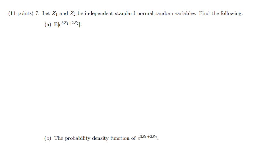 Solved (11 points) 7. Let Z1 and Z2 be independent standard | Chegg.com