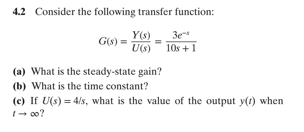 Solved 4.2 Consider the following transfer function: G(s) = | Chegg.com