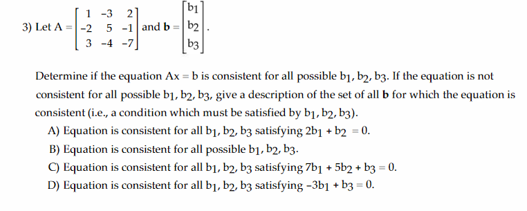 Solved Let A=⎣⎡1−23−35−42−1−7⎦⎤ and b=⎣⎡b1b2b3⎦⎤ Determine | Chegg.com