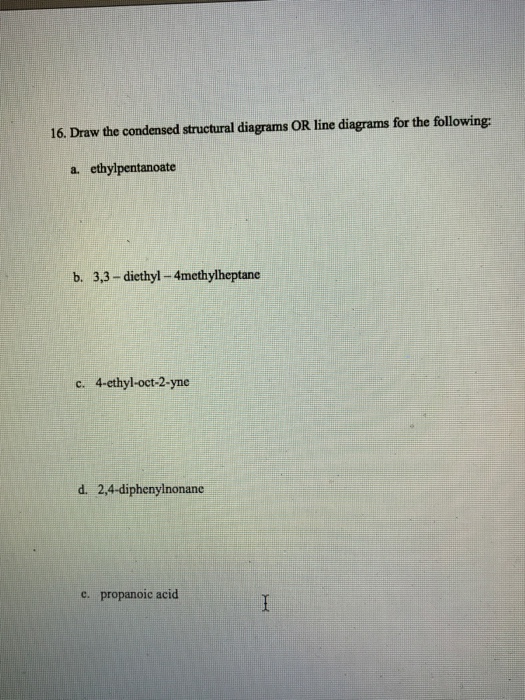 Solved Draw the condensed structural diagrams OR line | Chegg.com