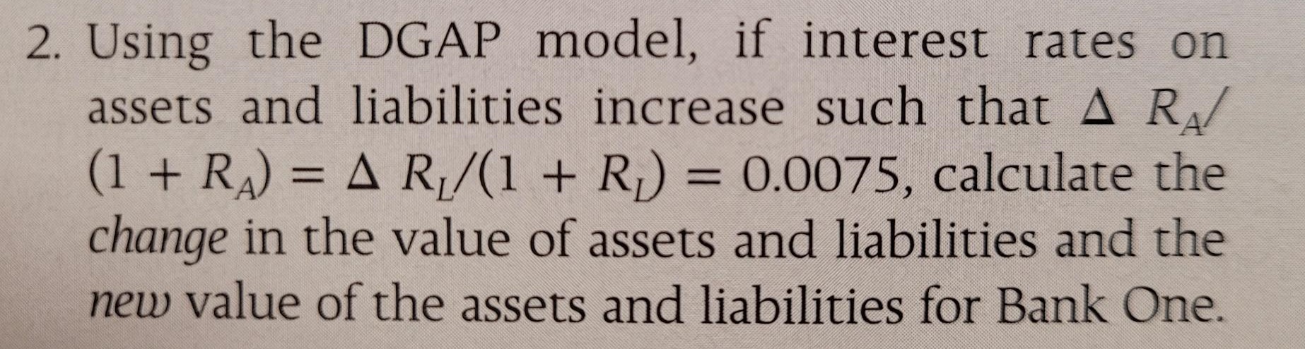 Solved 2. Using the DGAP model, if interest rates on assets | Chegg.com