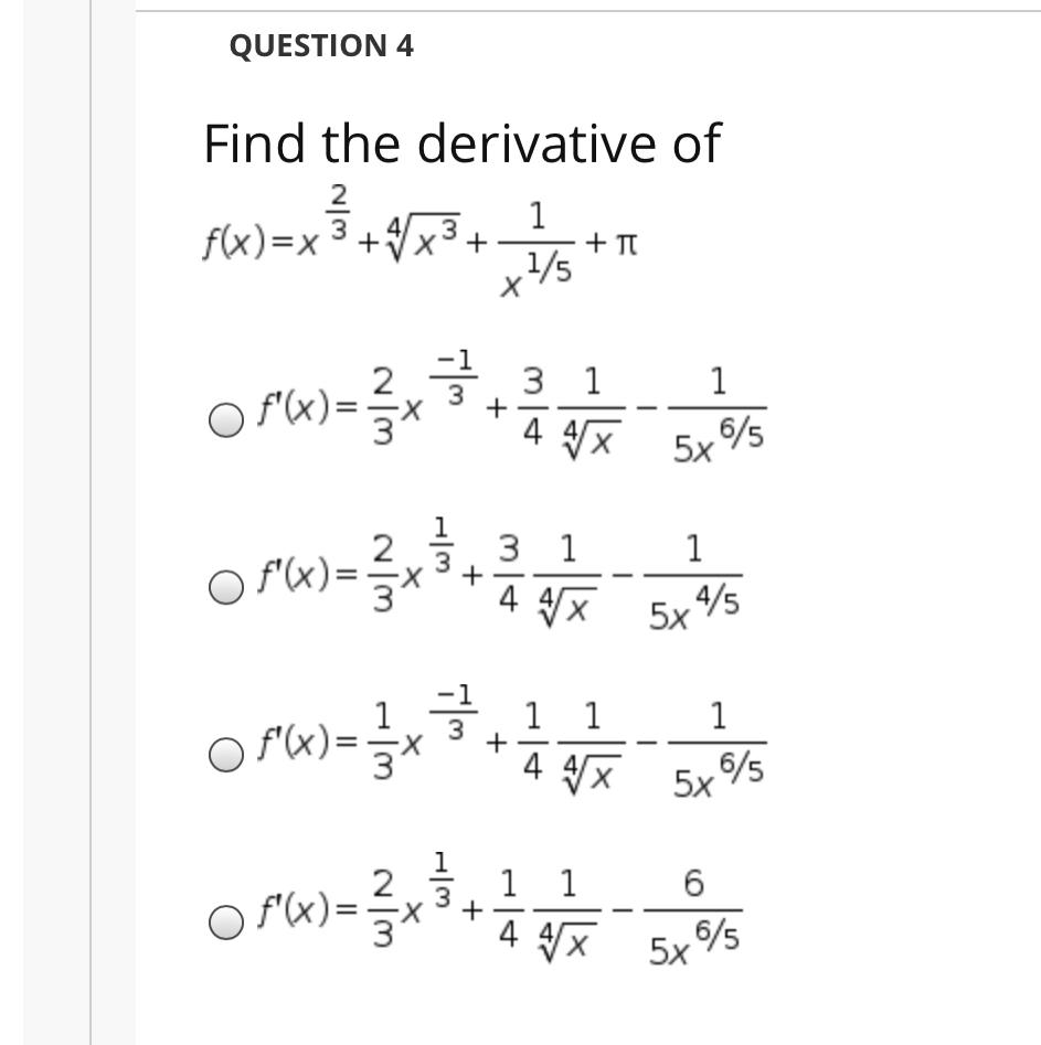 Solved QUESTION 4 Find the derivative of 2 1 f(x)=x + 4 4x | Chegg.com