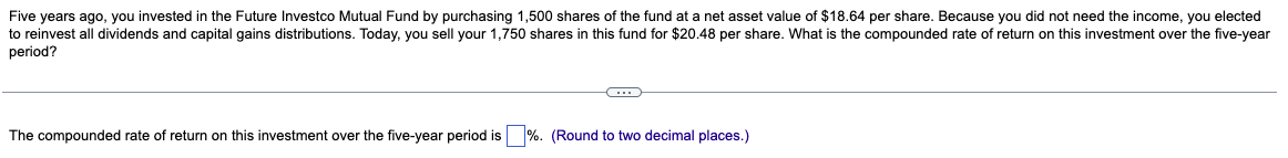 Solved period? The compounded rate of return on this | Chegg.com