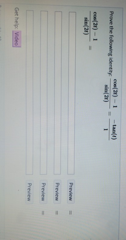 Solved cos(2t) 1 tan(t) Prove the following identity: | Chegg.com