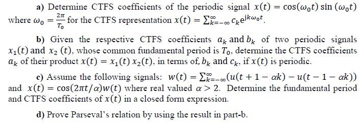 Solved a) Determine CTFS coefficients of the periodic signal | Chegg.com