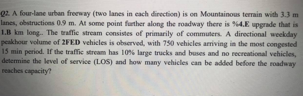 Solved Q2. A four-lane urban freeway (two lanes in each | Chegg.com