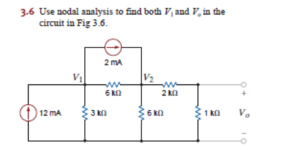 [Solved]: 3.6 Use nodal analysis to find both ( V_{1} )