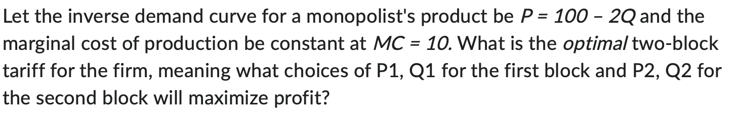 Solved Let the inverse demand curve for a monopolist's | Chegg.com