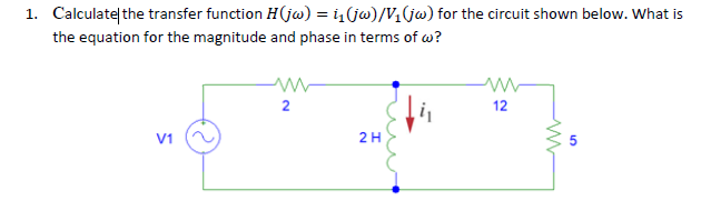 Solved 1. Calculate the transfer function (jw) = | Chegg.com