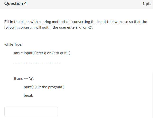 Solved Question 4 1 pts Fill in the blank with a string | Chegg.com