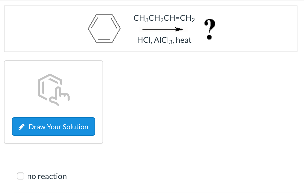 Solved CH3CH2CH=CH2 ? HCI, AICI3, heat TO Draw Your Solution | Chegg.com
