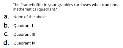 Solved The Framebuffer in your graphics card uses what | Chegg.com