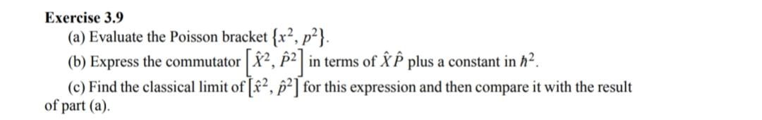 Solved Exercise 3.9 (a) Evaluate the Poisson bracket {r?, | Chegg.com