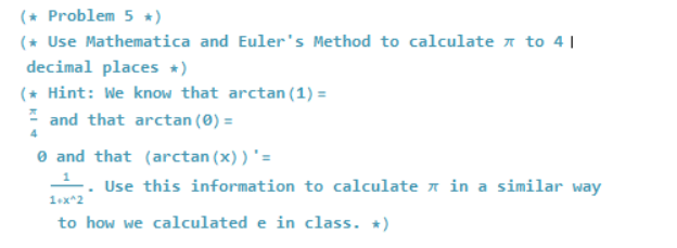 (+ Problem 5 *) (+ Use Mathematica and Euler's Method | Chegg.com