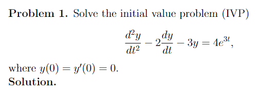 Solved Problem 1. Solve the initial value problem (IVP) | Chegg.com
