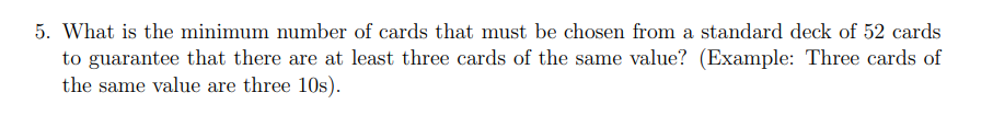 Solved 5. What is the minimum number of cards that must be | Chegg.com