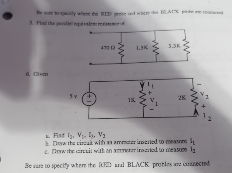 Solved Be sure to specify where the RED probe and where the | Chegg.com
