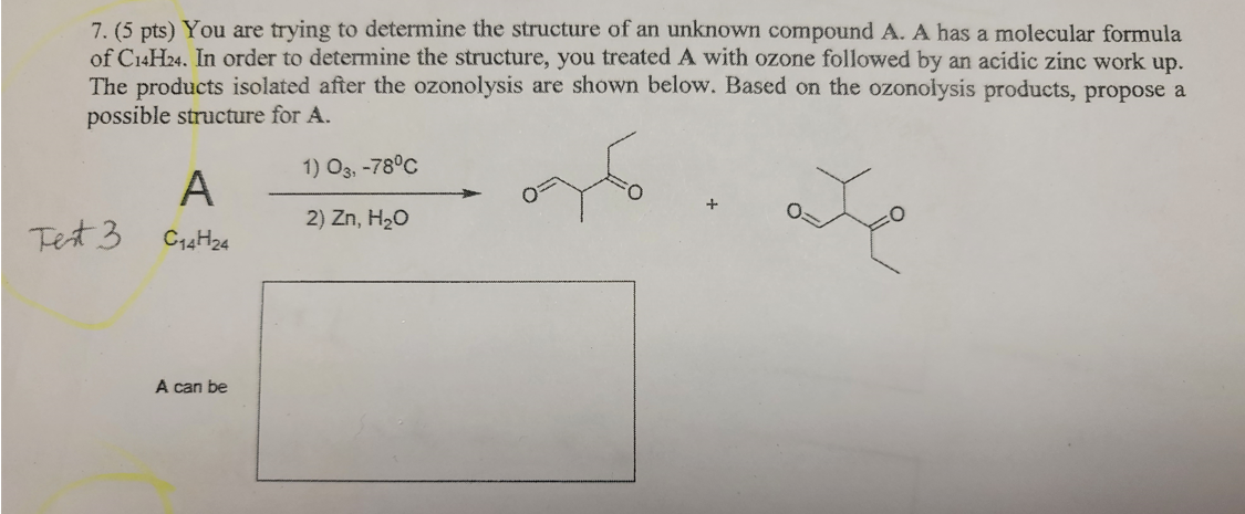Solved 7. (5 pts) You are trying to determine the structure | Chegg.com