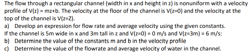 Solved The flow through a rectangular channel (width in x | Chegg.com
