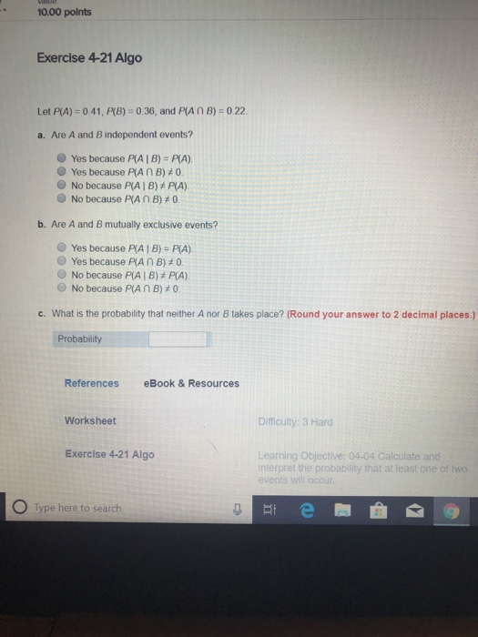 Solved 10.00 polnts Exercise 4-21 Algo Let P(A)-0.41, P(B) | Chegg.com