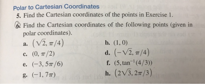 Solved Polar to Cartesian Coordinates 5. Find the Cartesian | Chegg.com