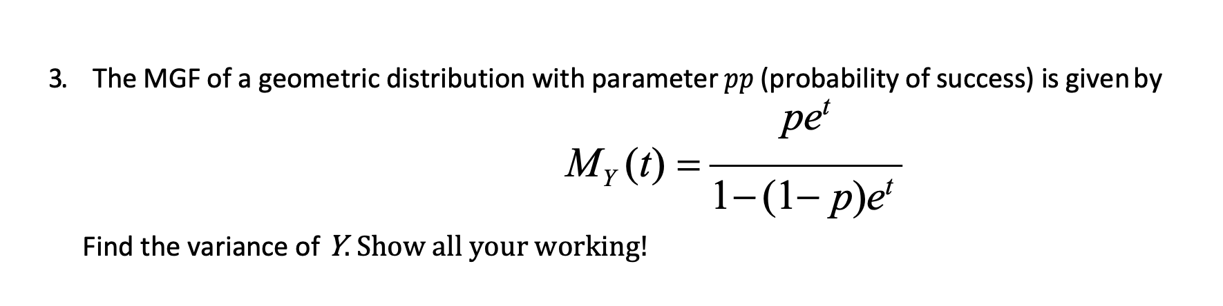 Solved 3. The MGF of a geometric distribution with parameter | Chegg.com